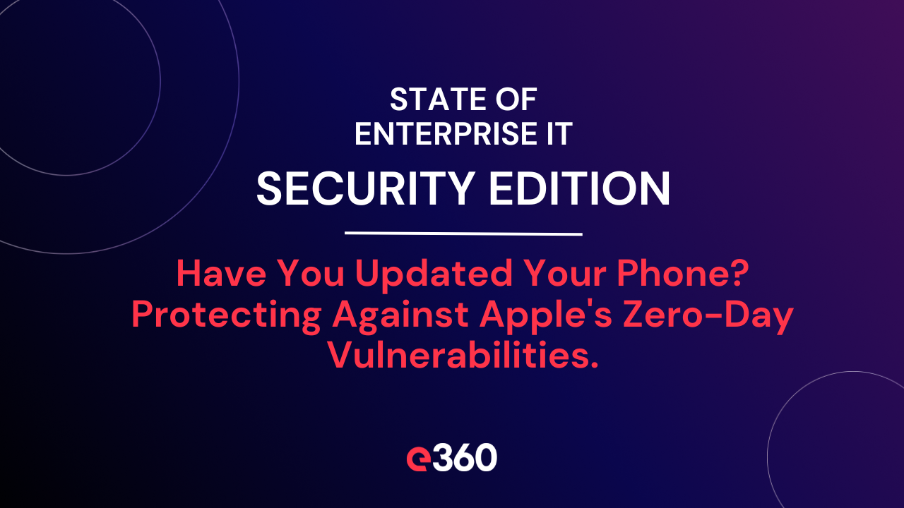 Have You Updated Your Phone? Protecting Against Apple's Zero-Day ...